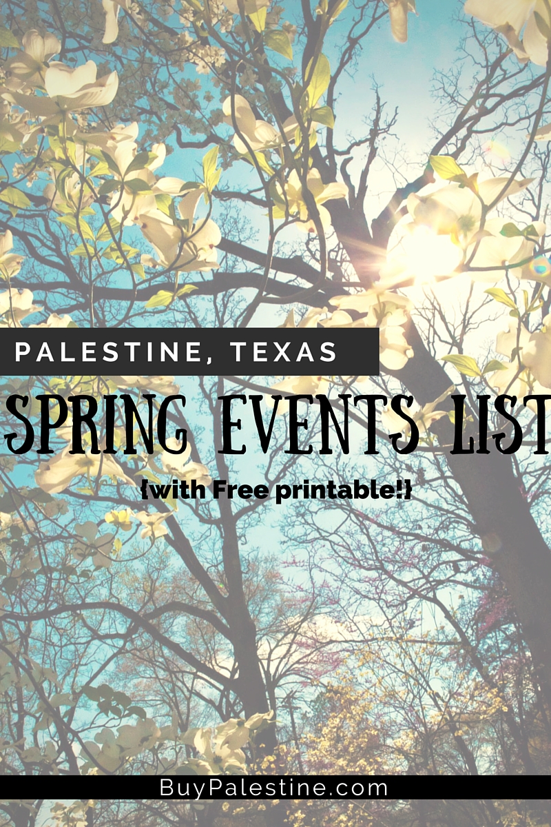 Spring 2016 Events in Palestine, Texas